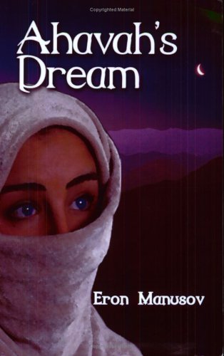 Ahavah's Dream: Manusov, Eron: 9781413773583: Amazon.com: Books