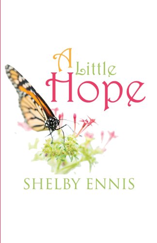 A Little Hope: Ennis, Shelby: 9781627095365: Amazon.com: Books