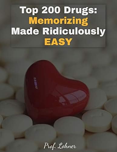 Top 200 Drugs Memorizing Made Ridiculously Easy Memorize The Top 200