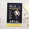 Do It Scared: Finding the Courage to Face Your Fears, Overcome ...