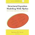 Structural Equation Modeling with Mplus: Basic Concepts, Applications, and Programming ...