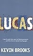 Amazon.com: Lucas (9781905294176): Kevin Brooks: Books
