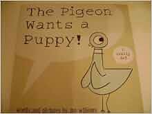 The Pigeon Wants a Puppy!: Mo Willems: 9780545155144: Amazon.com: Books