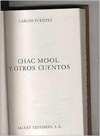 Chac Mool y otros cuentos: Amazon.es: Carlos Fuentes: Libros