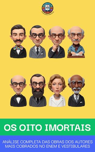 Os oito imortais: análise completa das obras dos autores mais cobrados ...