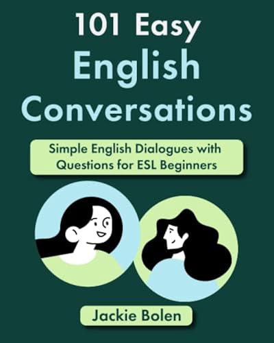 101 Easy English Conversations: Simple English Dialogues with Questions ...