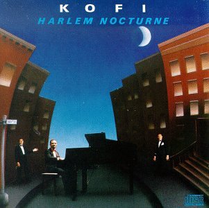 Kofi - HARLEM NOCTURNE - Amazon.com Music