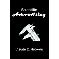 Scientific Advertising: Hopkins, Claude C.: 9781434102461: Amazon.com ...