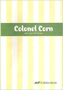 Colonel Corn with "Uncle Bob" Divine - Audio CD (A Beka Book): Uncle ...