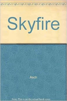 Skyfire: Amazon.co.uk: Asch: 9780138123895: Books