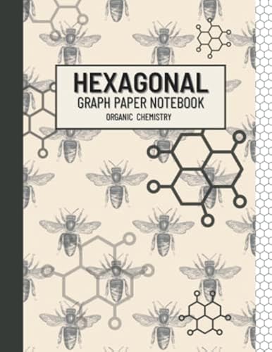 Hexagonal Graph Paper: Organic Chemistry Paper: Notebook to Draw ...