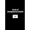 Book of Anonymous Letters: Publishing, AMKA, Anhalt, Amelia, Conmy ...