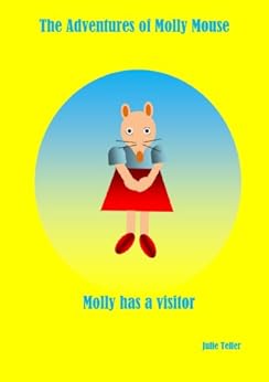 Amazon.com: Molly Has A Visitor (The Adventures of Molly Mouse Book 2 ...