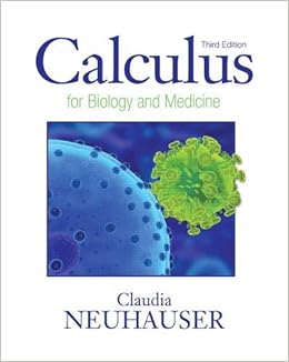 Calculus For Biology and Medicine (3rd Edition) (Calculus for Life ...