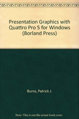 Presentation Graphics with Quattro Pro 5.0 for Windows: With disk ...