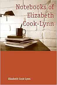 Notebooks of Elizabeth Cook-Lynn (Volume 59) (Sun Tracks): Cook-Lynn ...