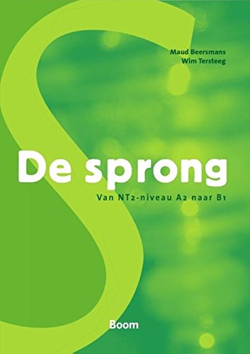 De sprong: van NT2-niveau A2 naar B1 (NT2 op maat) (Dutch Edition ...