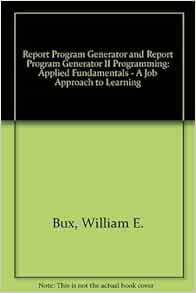 Rpg and Rpg II Programming, Applied Fundamentals: A Job Approach to ...