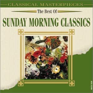 Best of Sunday Morning Classic - Best Of Sunday Morning Classics ...