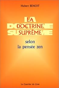 La Doctrine suprême selon la pensée zen - Hubert Benoît - Babelio