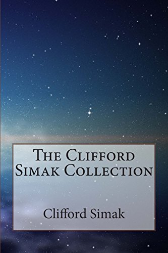 The Clifford Simak Collection: Simak, Clifford: 9781502700391: Amazon ...