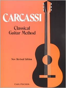Carcassi Classical Guitar Method, New Revised Edition: M. Carcassi ...