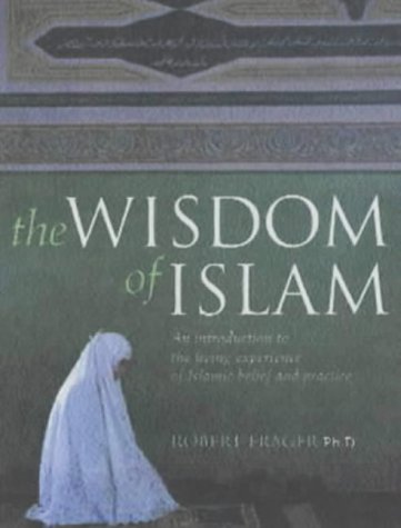 The Wisdom of Islam: 9781841811703: Amazon.com: Books