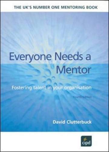 Everyone Needs a Mentor: David Clutterbuck: 9781843980544: Books ...