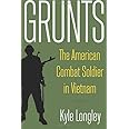 Amazon.com: Grunts: The American Combat Soldier in Vietnam ...