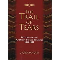 Trail of Tears: The Rise and Fall of the Cherokee Nation: Ehle, John ...