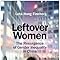 Leftover Women: The Resurgence of Gender Inequality in China (Asian ...