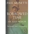 Borrowed Time: An AIDS Memoir: Monette, Paul: Amazon.com: Books
