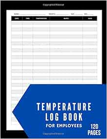 Temperature Log Book For Employees: Medical Log Book / Body Temperature ...