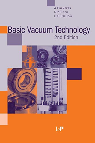 Basic Vacuum Technology, 2nd edition: Chambers, A, Fitch, R, Halliday ...