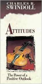 Attitudes: Charles R. Swindoll: 9780310200727: Amazon.com: Books