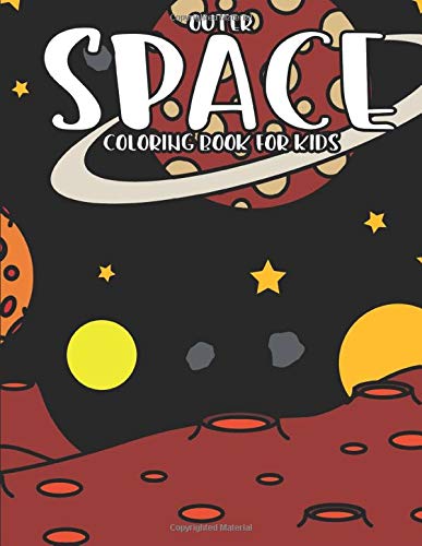 Outer Space Coloring Book for Kids: Children’s Science Fiction Coloring ...