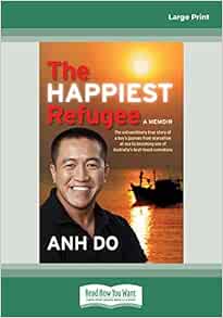The Happiest Refugee: The Extraordinary True Story of a Boy's Journey ...