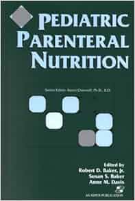 Pediatric Parenteral Nutrition: 9780834218635: Medicine & Health ...