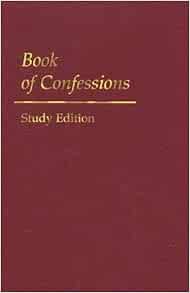 The Book of Confessions: Presbyterian Church General Assembly ...