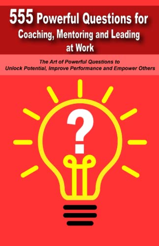 Amazon.com: Powerful Questions in Coaching, Mentoring and Leading at ...