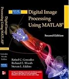Digital Image Processing Using MATLAB, 2nd ed. by Rafael C. Gonzalez ...