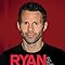 Ryan Giggs: My Life, My Story: Amazon.co.uk: Ryan Giggs, Ivan Ponting ...
