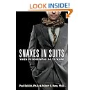 Snakes in Suits: When Psychopaths Go to Work: Paul Babiak, Robert D ...