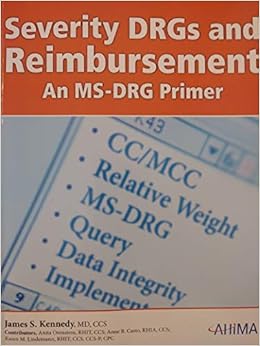 Severity Drg's and Reimbursement: An Ms-drg Primer: 9781584261971 ...