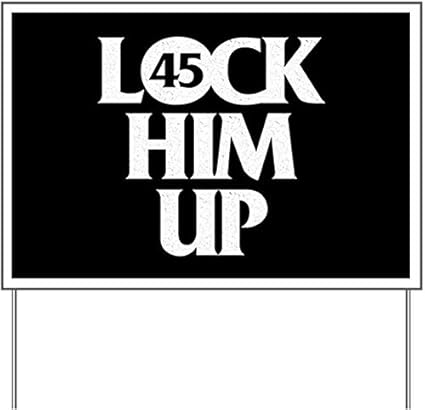 Amazon.com : Lock Him Up 2020 - Anti-Trump 18X24 inch 2-Sided Yard ...