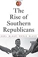 The Rise of Southern Republicans: Earl Black, Merle Black ...