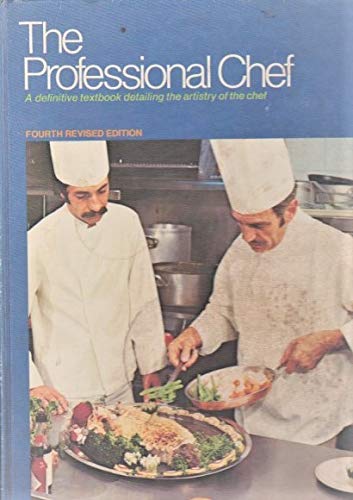 The Professional Chef a Definative Textbook Detailing the Artistry of ...