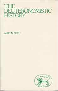 Deuteronomistic History (JSOT Supplement): Martin Noth: 9780905774305 ...