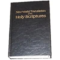 New World Translation of the Holy Scriptures: New World Bible ...