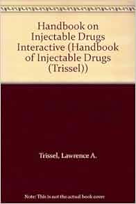 Handbook on Injectable Drugs Interactive (Handbook of Injectable Drugs ...